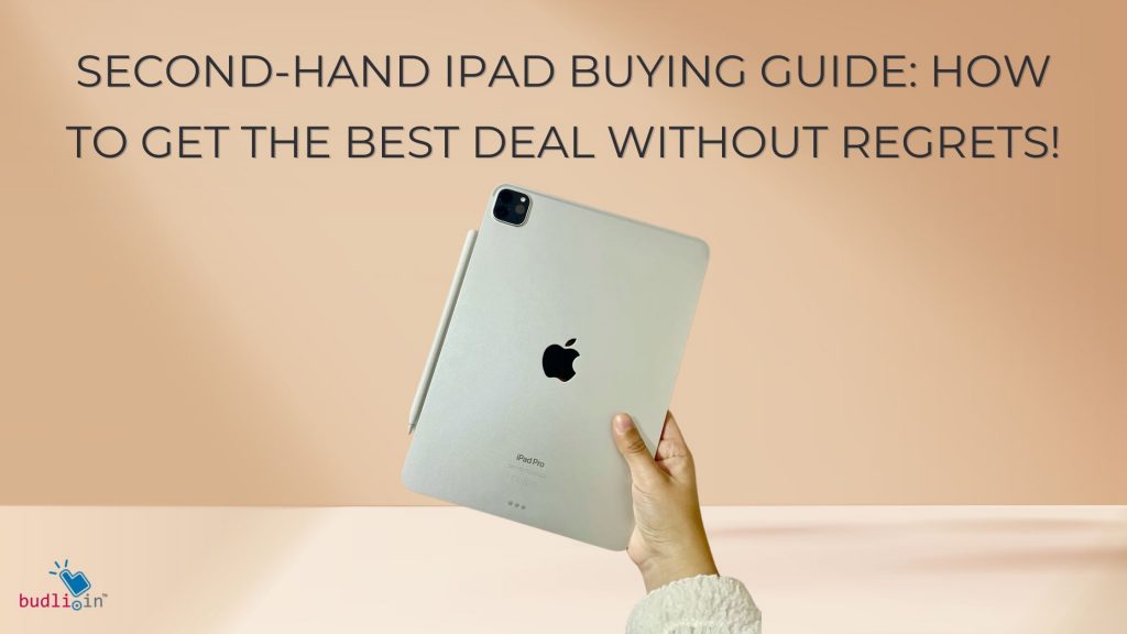 Second-Hand iPad Buying Guide: How to Get the Best Deal Without Regrets!